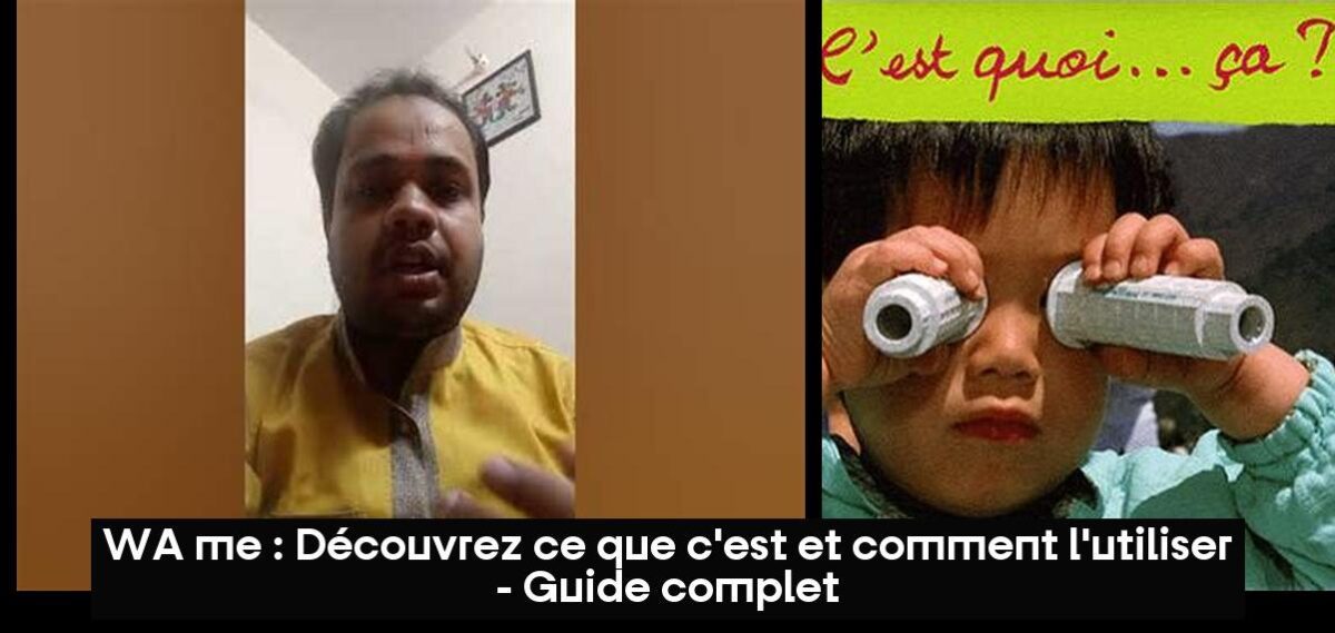 WA me : Découvrez ce que c'est et comment l'utiliser - Guide complet ...