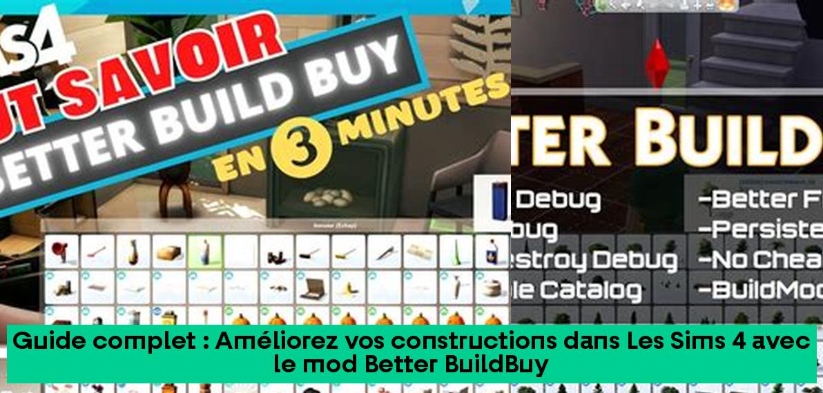 Guide complet : Améliorez vos constructions dans Les Sims 4 avec le mod ...