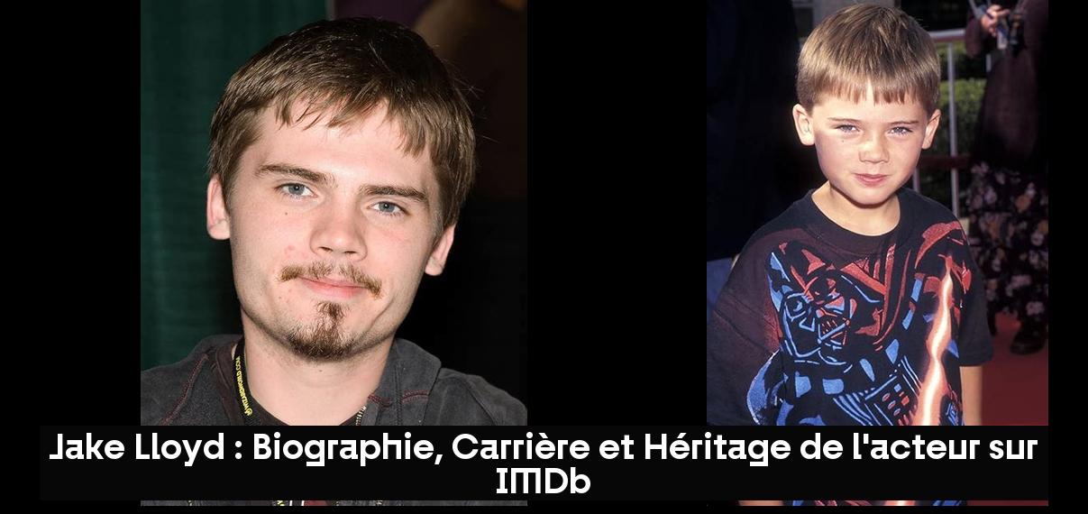 Jake Lloyd : Biographie, Carrière et Héritage de l'acteur sur IMDb ...