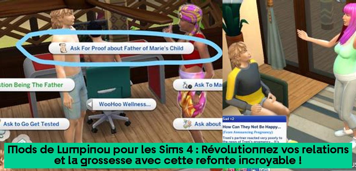 Mods de Lumpinou pour les Sims 4 : Révolutionnez vos relations et la ...