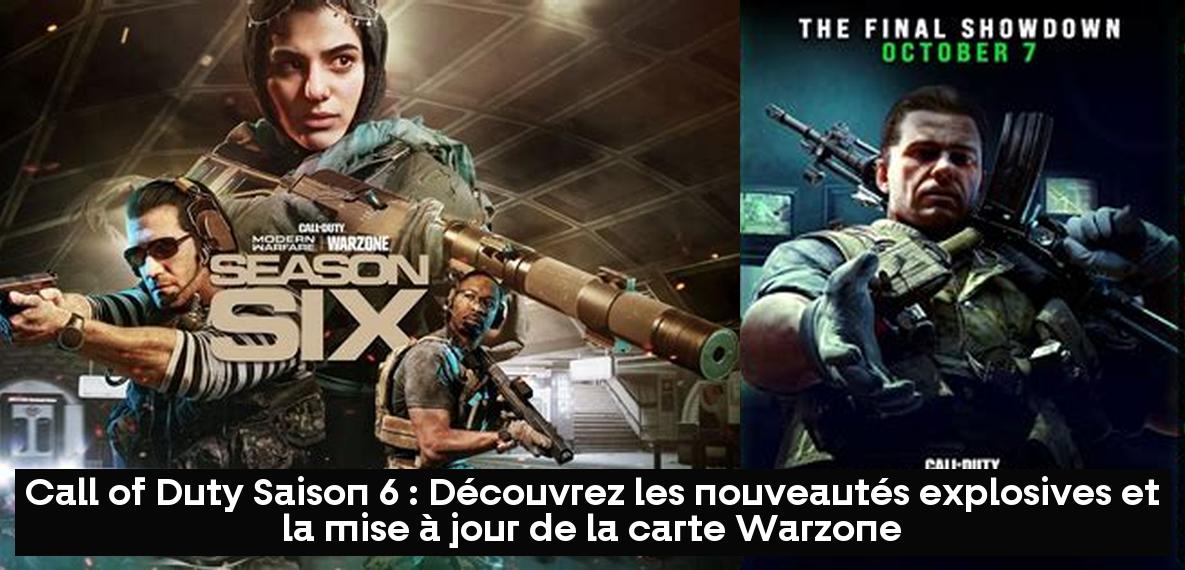 Call of Duty Saison 6 : Découvrez les nouveautés explosives et la mise ...