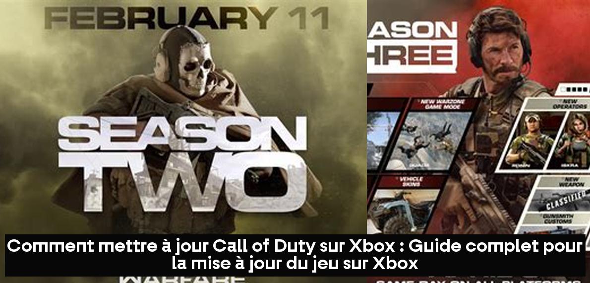 Comment mettre à jour Call of Duty sur Xbox : Guide complet pour la mise à jour du jeu sur Xbox ...